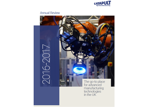 High Value Manufacturing Catapult 2016-17 Annual Review published ...